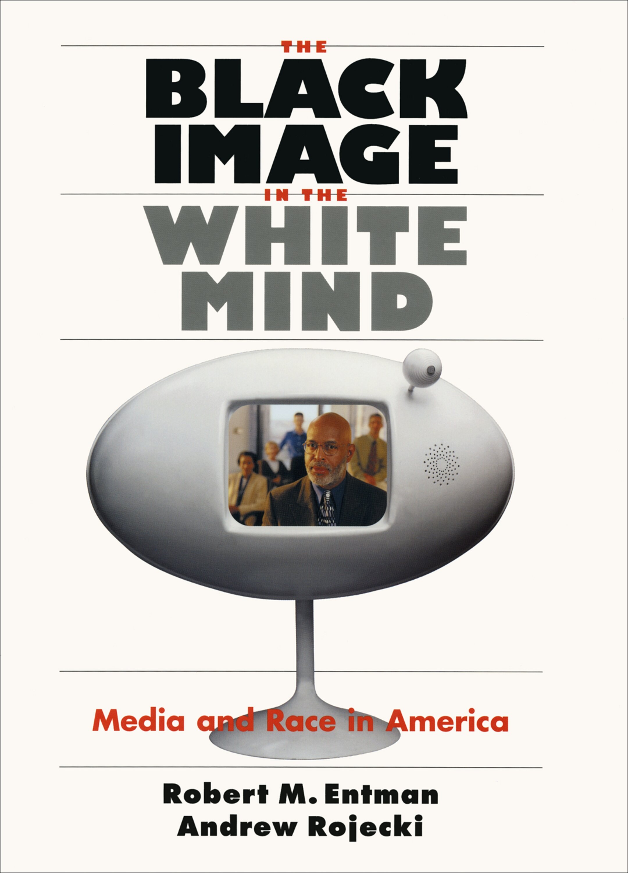 The Black Image in the White Mind: Media and Race in America General Ebooks